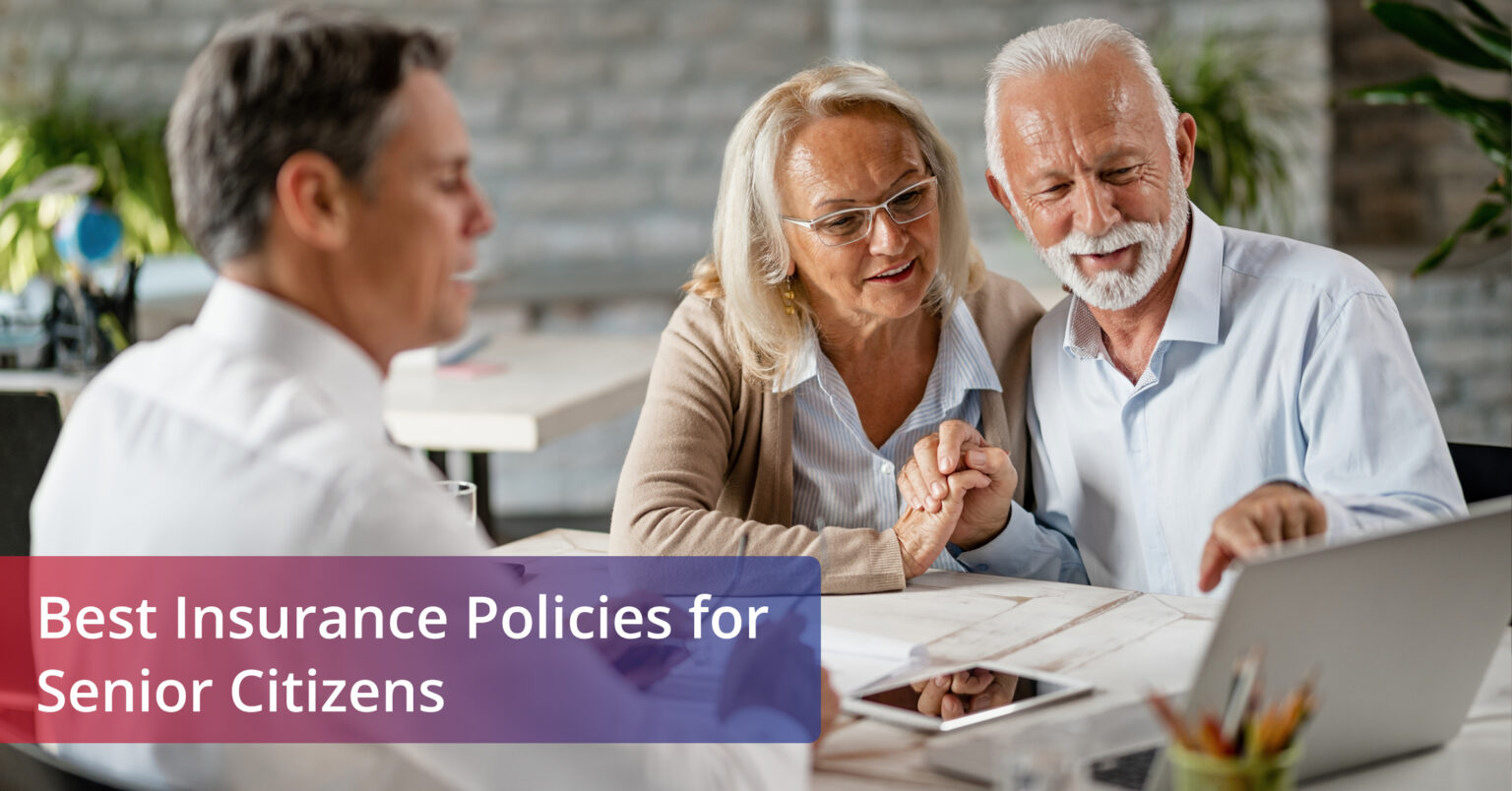 Best Insurance Policies for Senior Citizens | Health & Life Plans